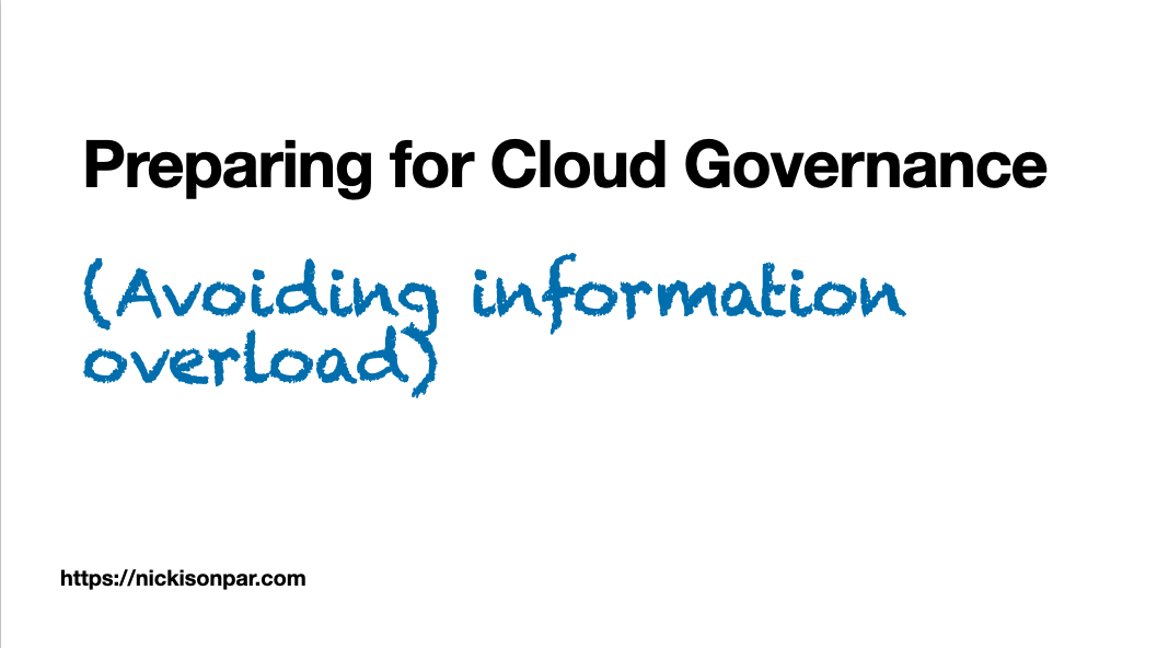 Cloud Governance: Preparing for Information Overload – Nicki’s Tech Blog